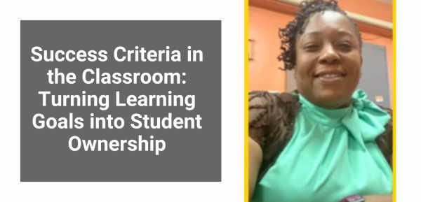 Success Criteria in the Classroom: Turning Learning Goals into Student ...